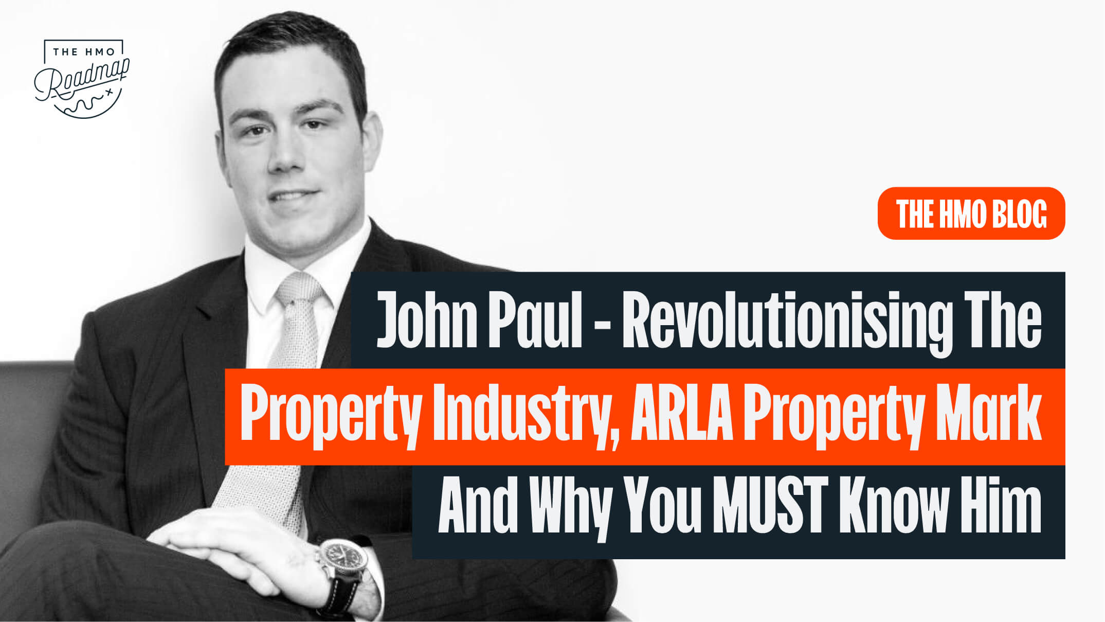 John Paul - Revolutionising The Property Industry, ARLA Property Mark ...