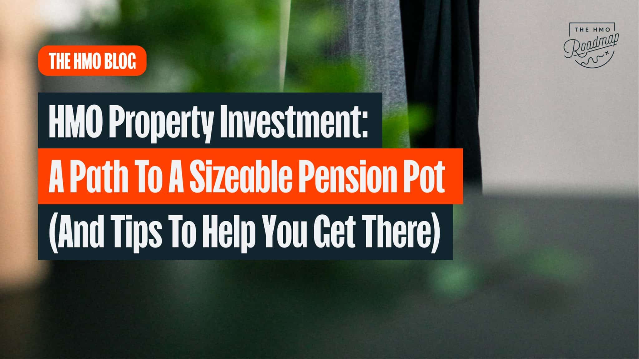 HMO Property Investment: A Path To A Sizeable Pension Pot (And Tips To ...