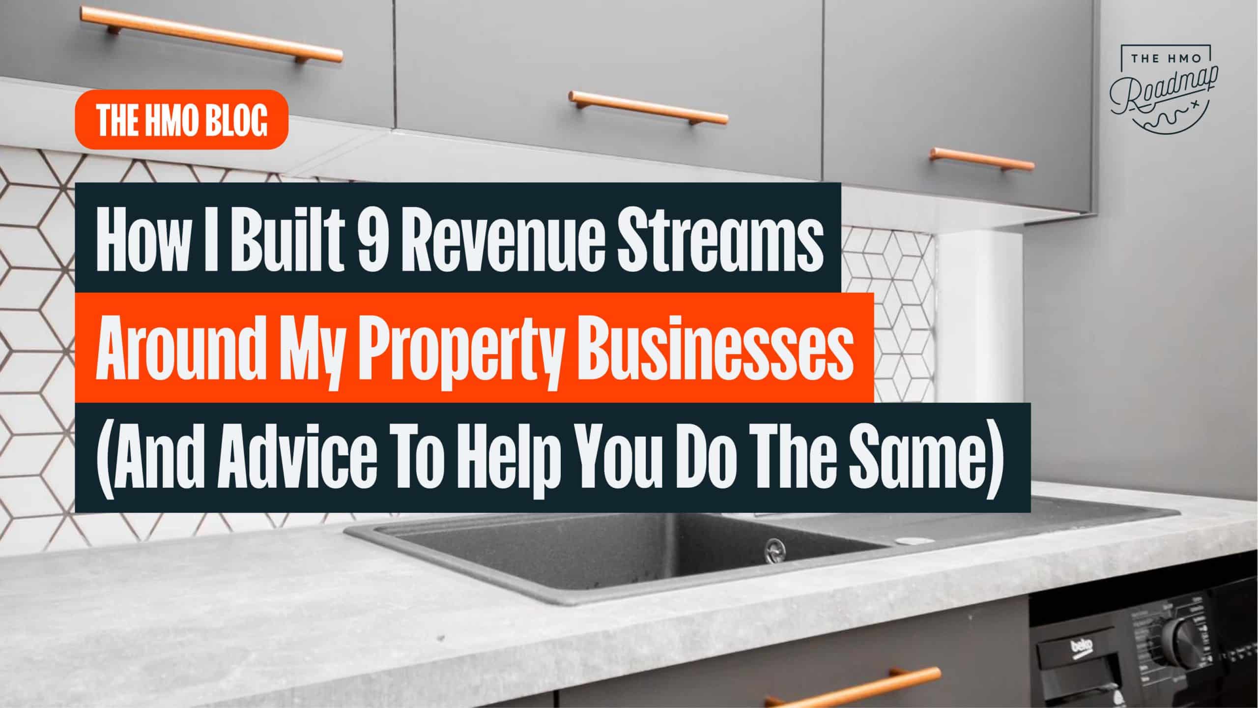 How I Built 9 Revenue Streams Around My Property Businesses (And Advice ...