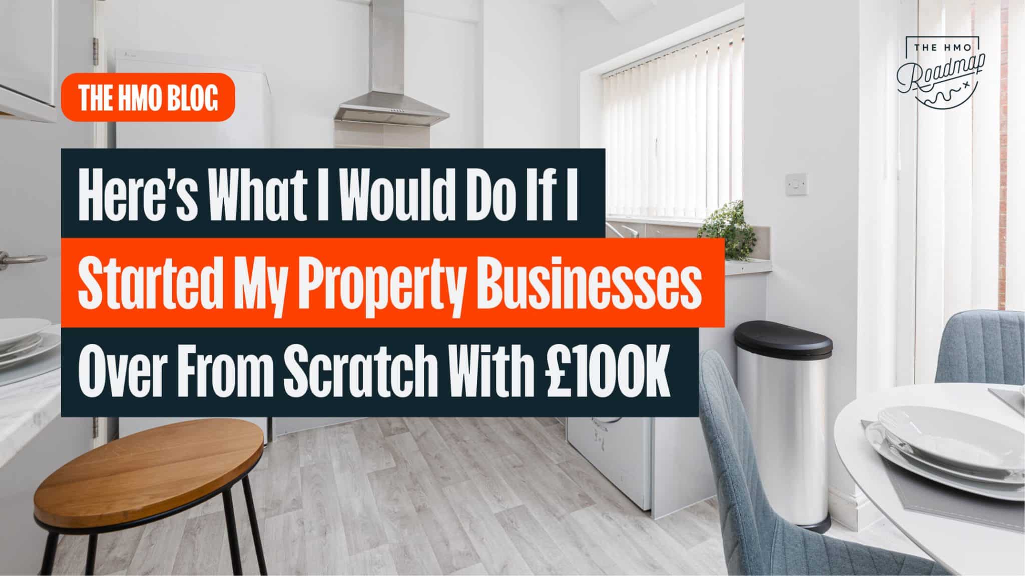 Here's What I Would Do If I Started My Property Businesses Over From ...