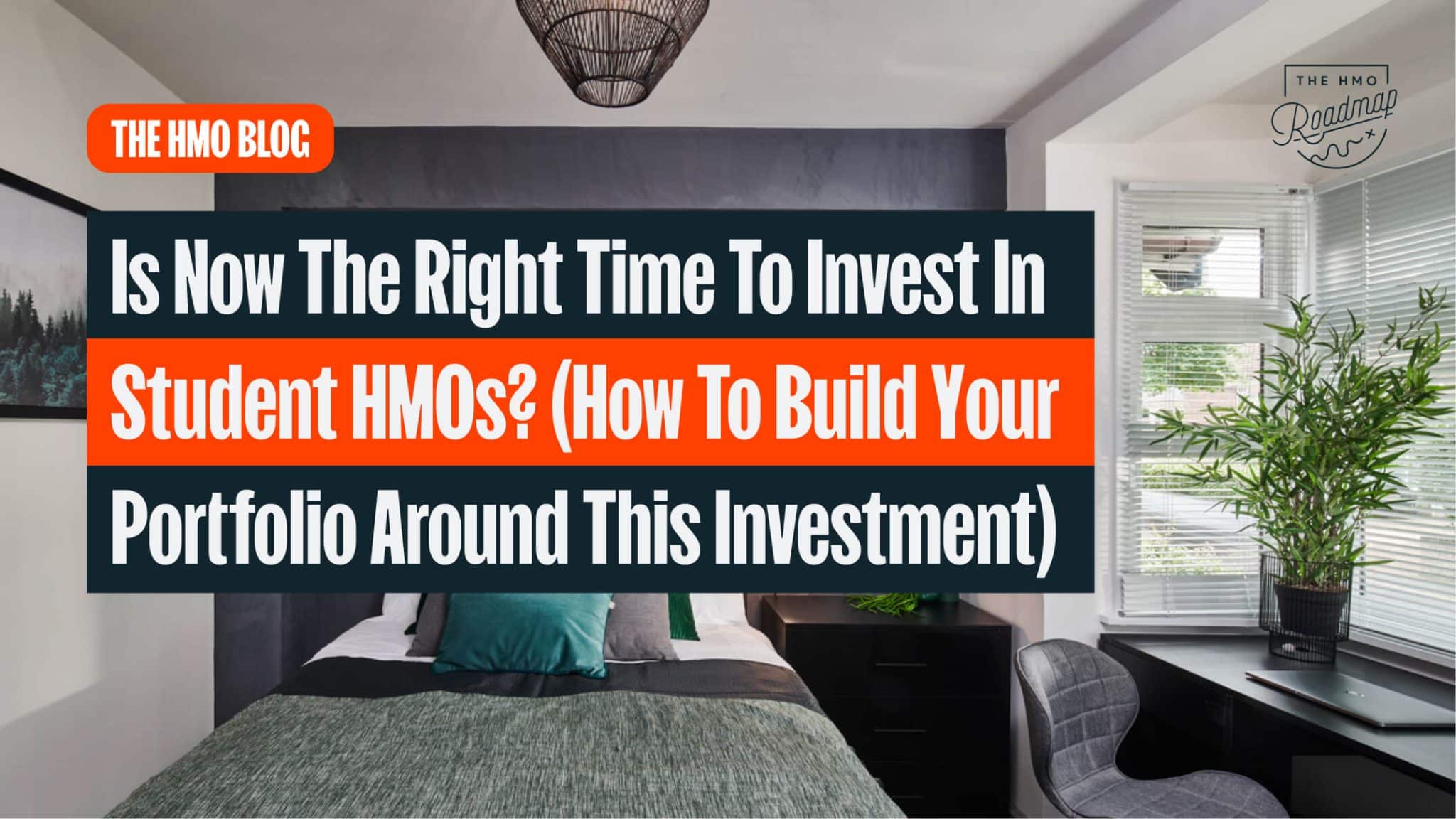 Is Now The Right Time To Invest In Student HMOs? (How To Build Your ...