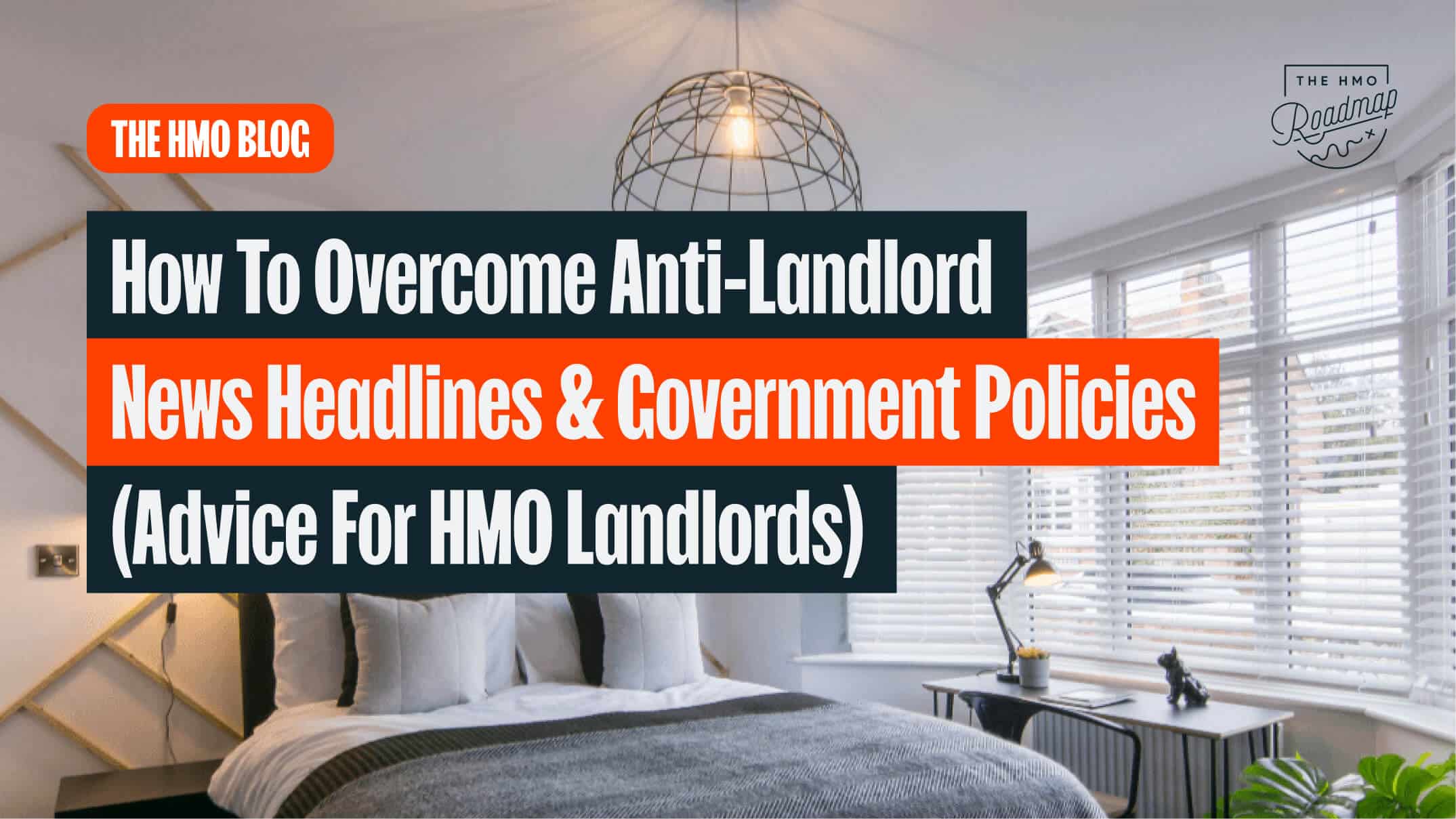 How To Overcome Anti-Landlord News Headlines & Government Policies (Advice For HMO Landlords ...