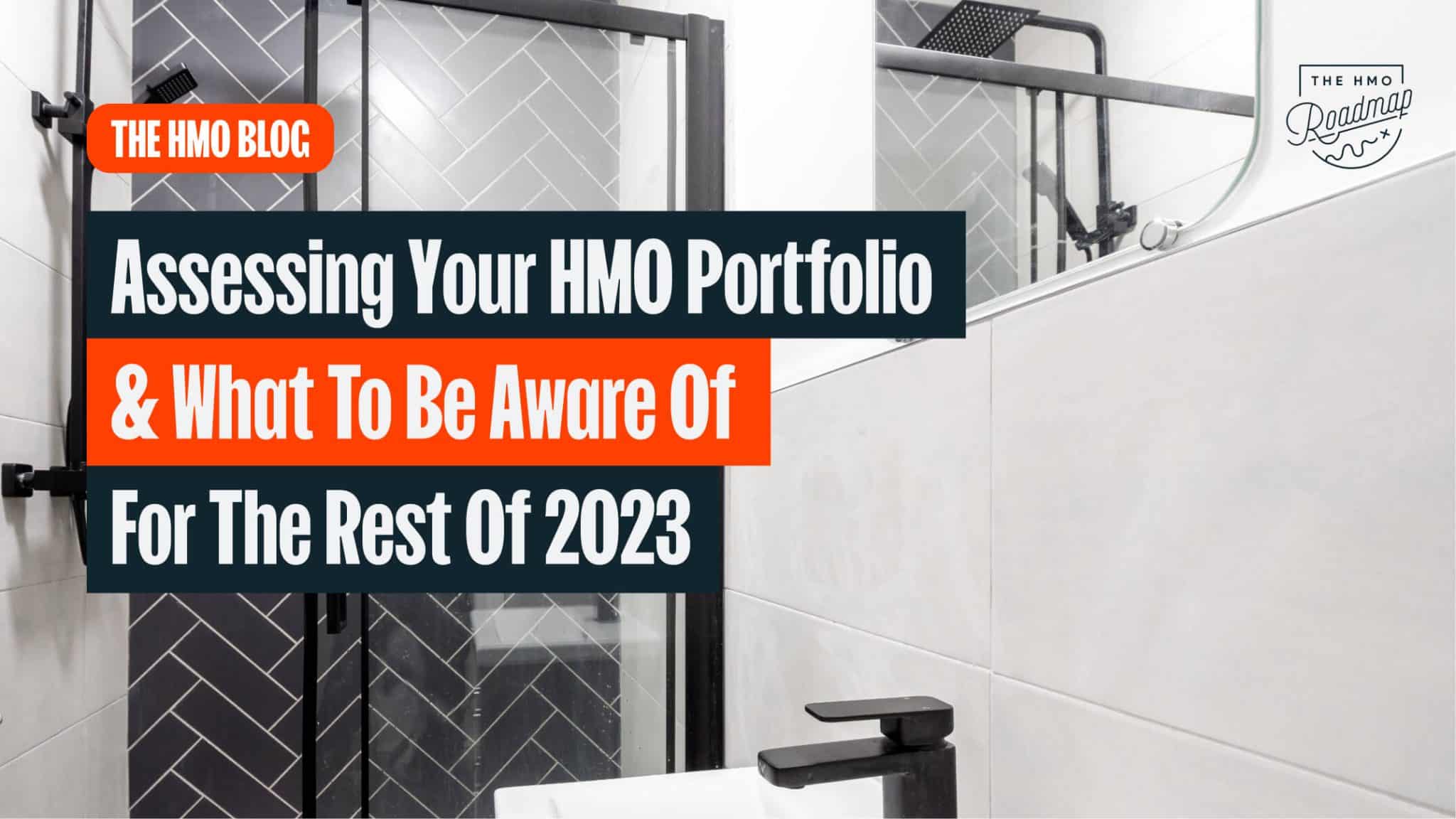 Assessing Your HMO Portfolio & What To Be Aware Of For The Rest Of 2023 ...