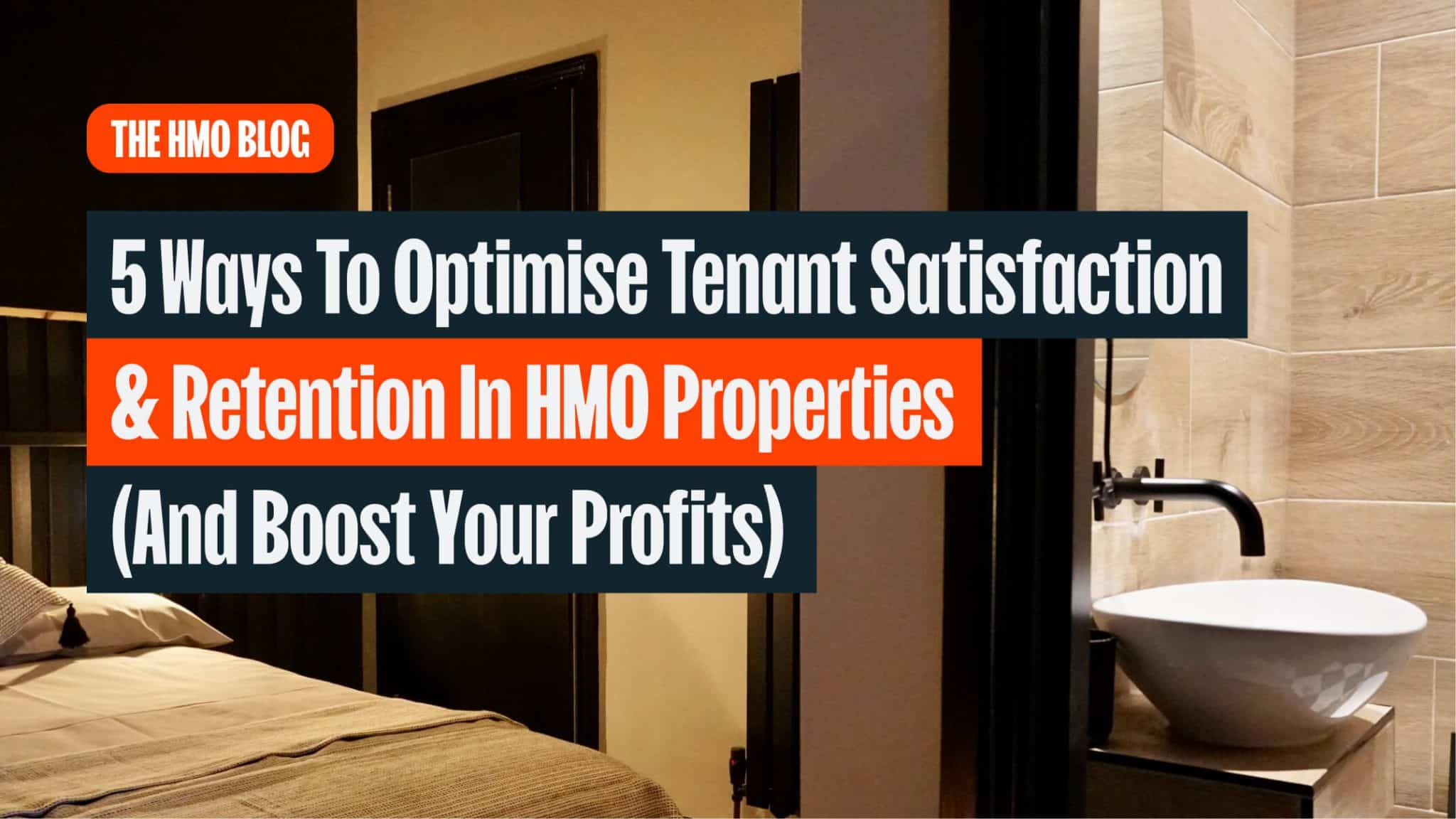 5 Ways To Optimise Tenant Satisfaction & Retention In HMO Properties ...