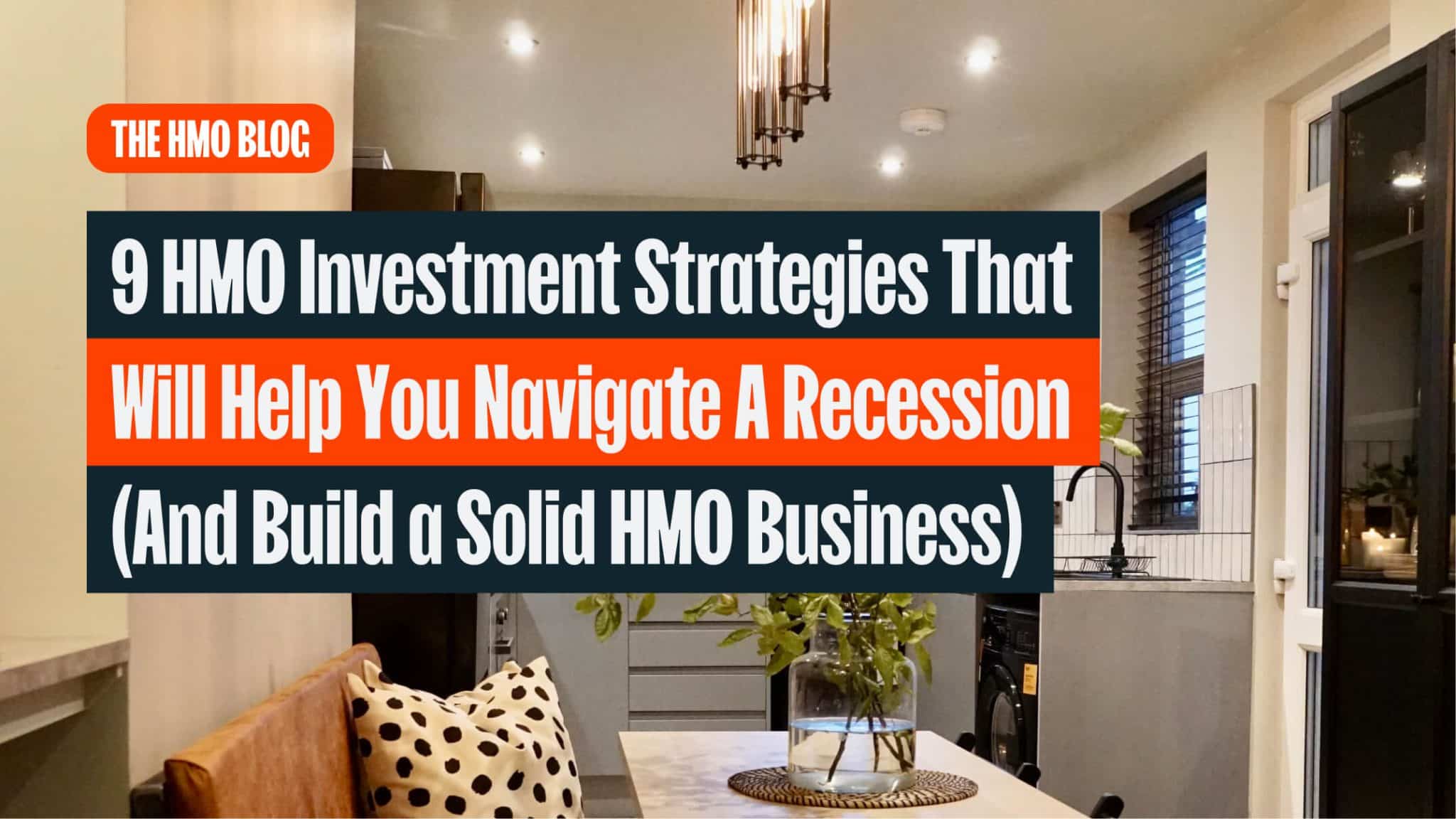 9 HMO Investment Strategies That Will Help You Navigate A Recession ...