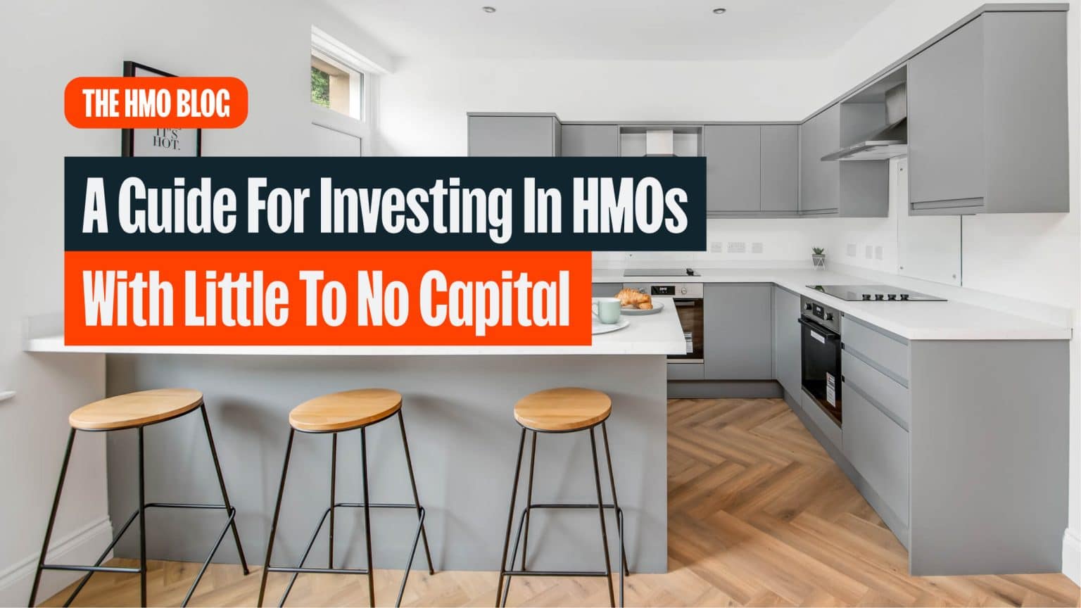 A Guide For Investing In HMOs With Little To No Capital - The HMO ...