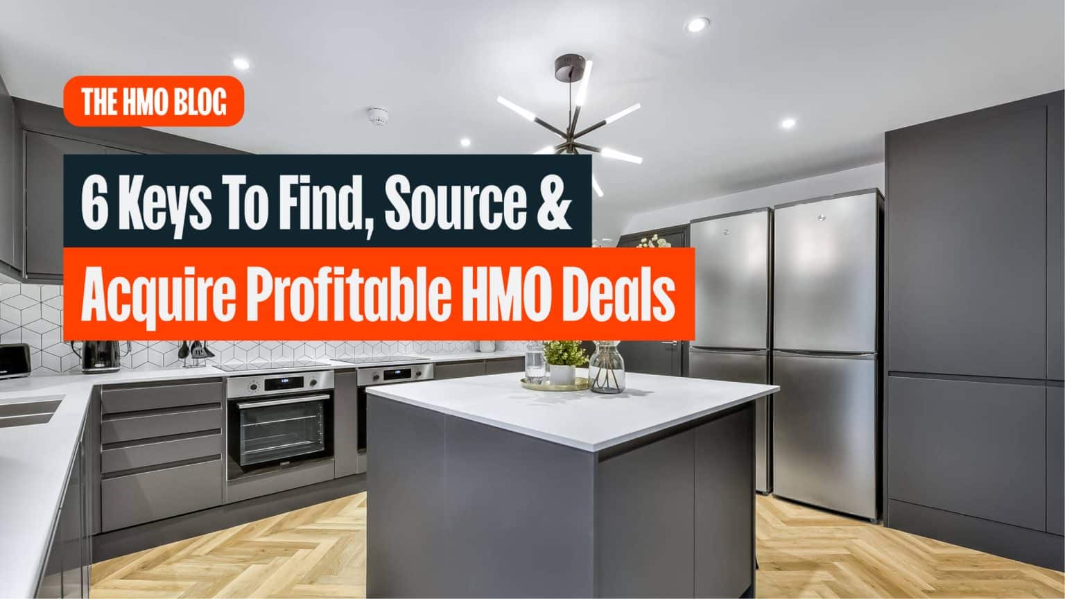 6 Keys To Find, Source & Acquire Profitable HMO Deals - The HMO ...