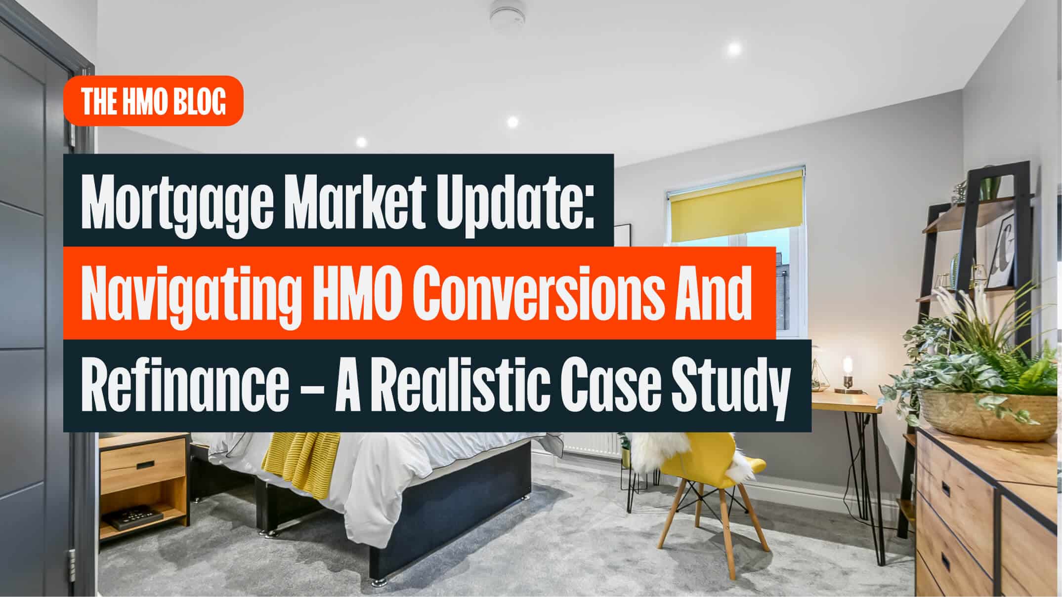 Mortgage Market Update: Navigating HMO Conversions And Refinance – A ...