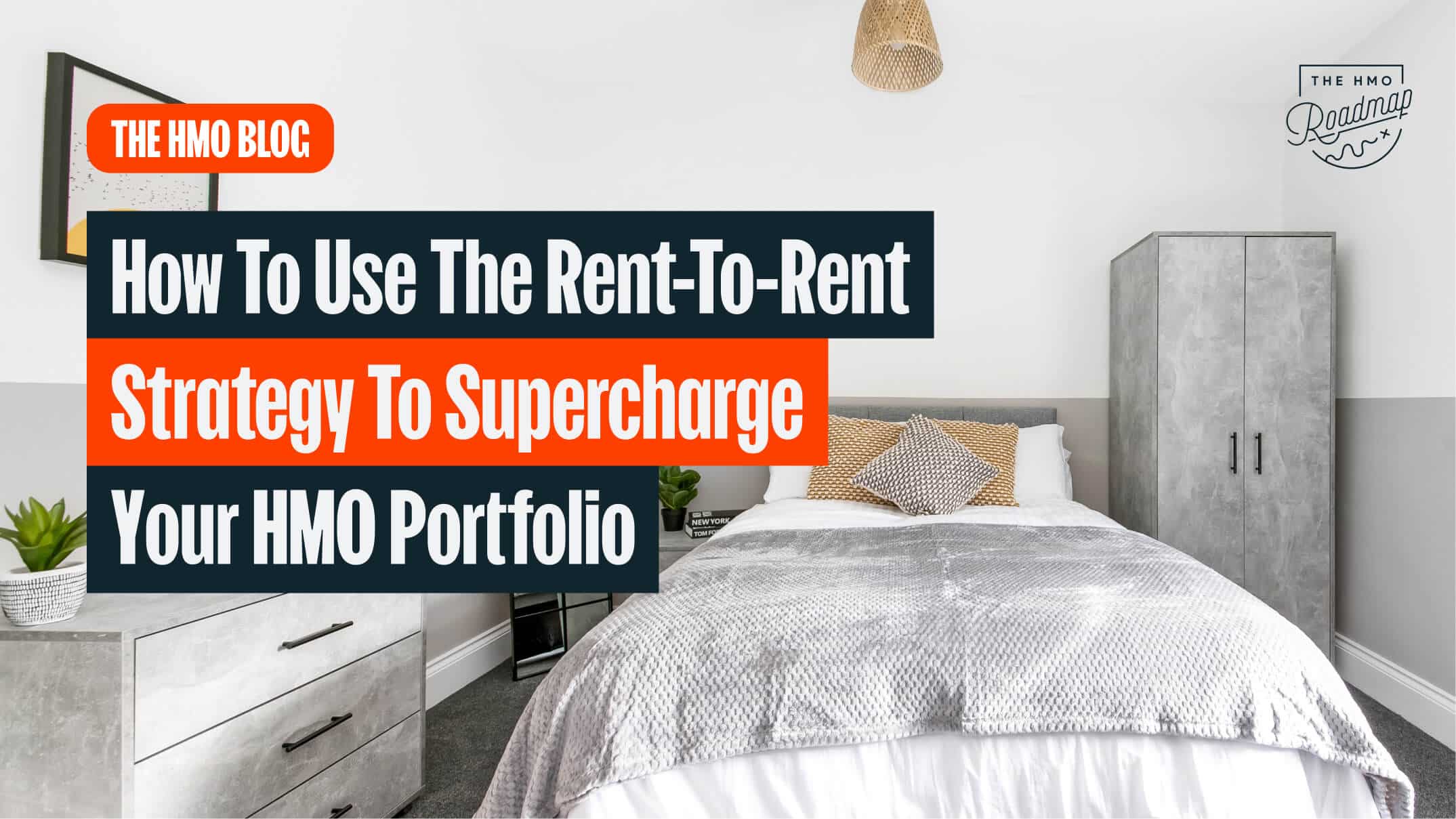 How To Use The Rent-To-Rent Strategy To Supercharge Your HMO Portfolio ...