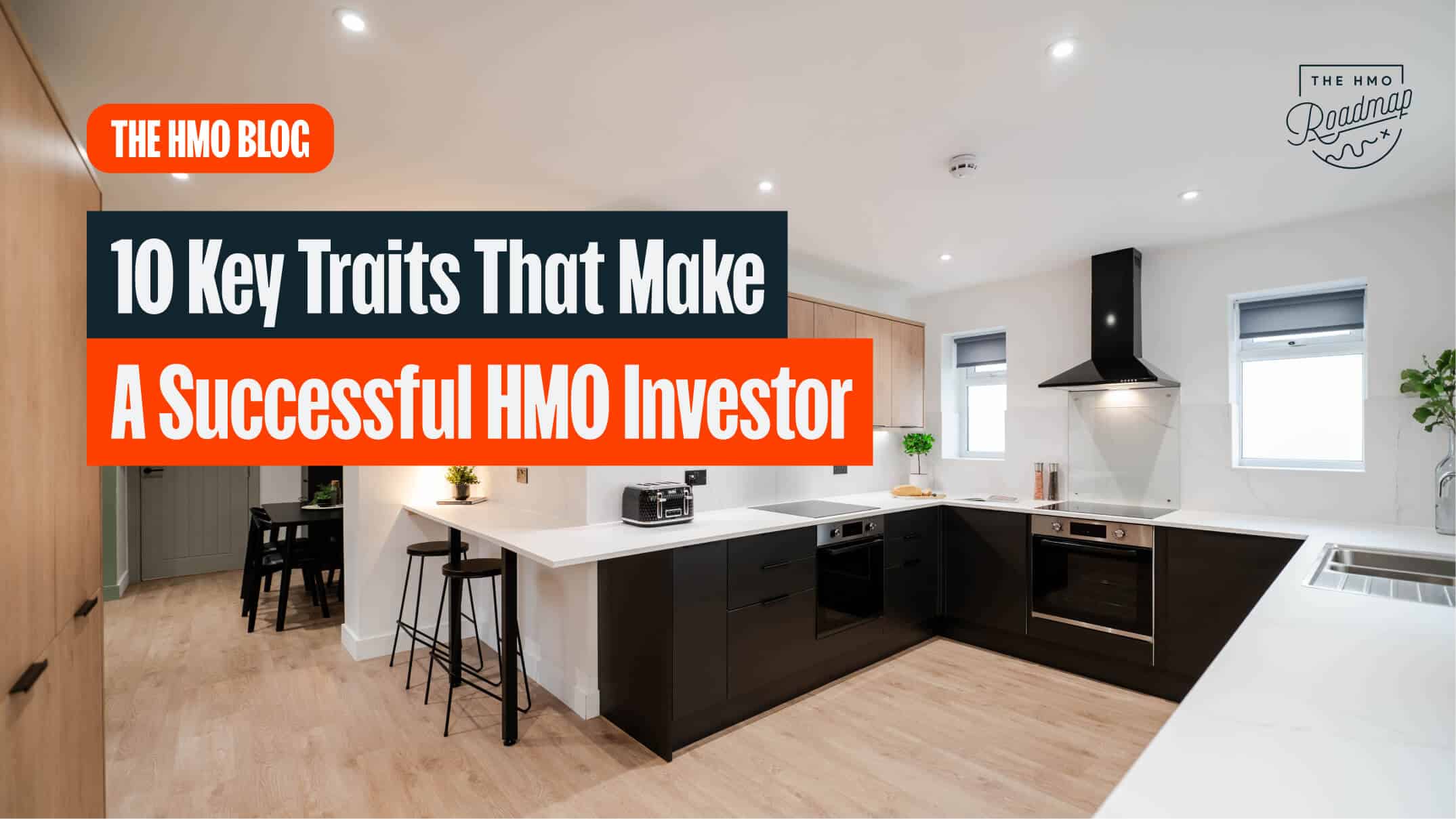 10 Key Traits That Make A Successful HMO Investor - The HMO RoadmapThe ...